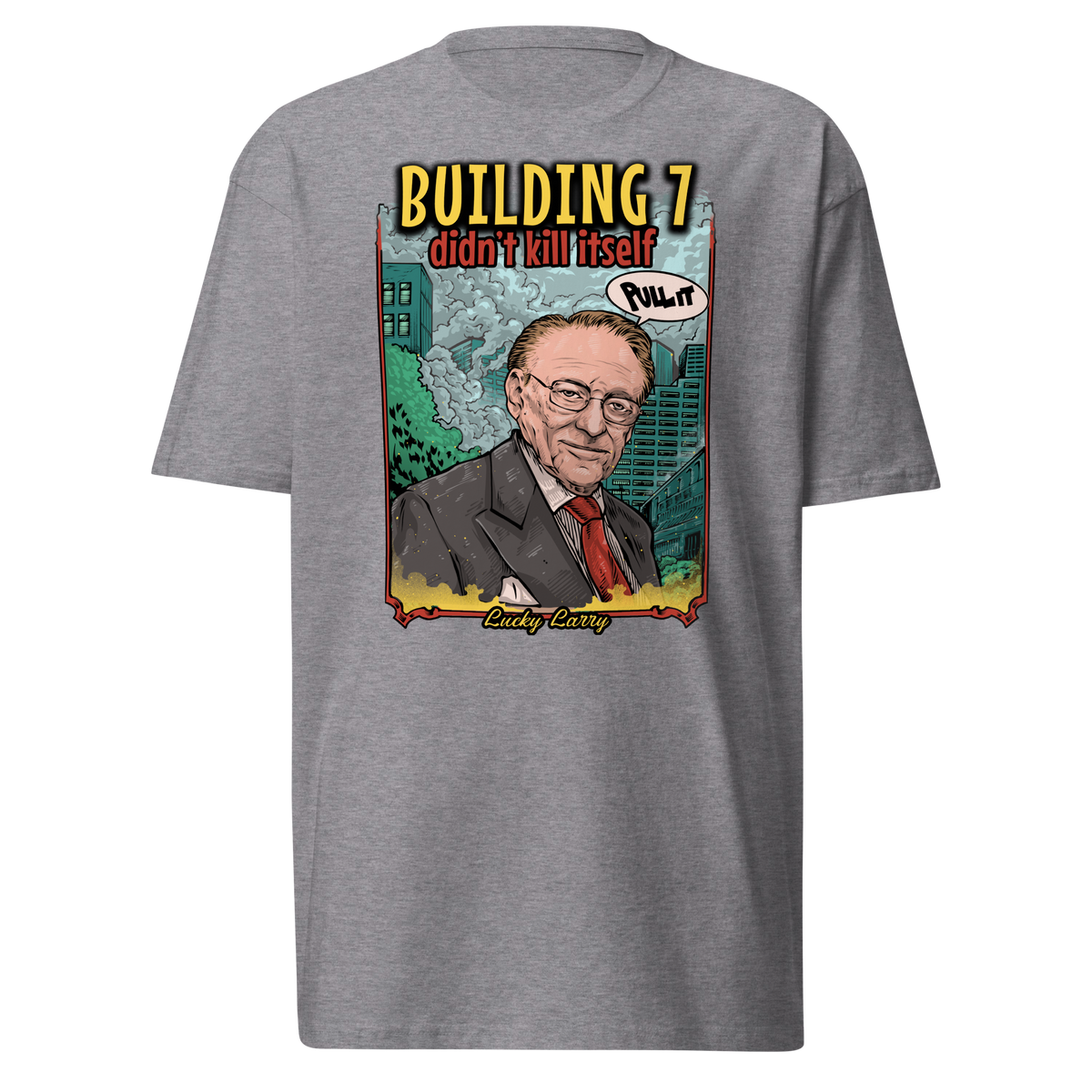 Building 7 - Lucky Larry - Premium Heavyweight T-Shirt – Forbidden ...